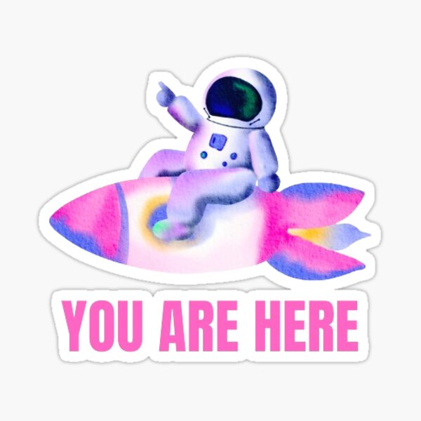 "you are here cute sticker" Sticker for Sale by Trialloja | Redbubble