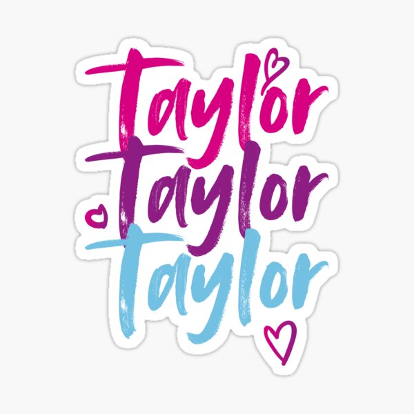 "Taylor First Name I Love Taylor Girl Cute" Sticker for Sale by ...
