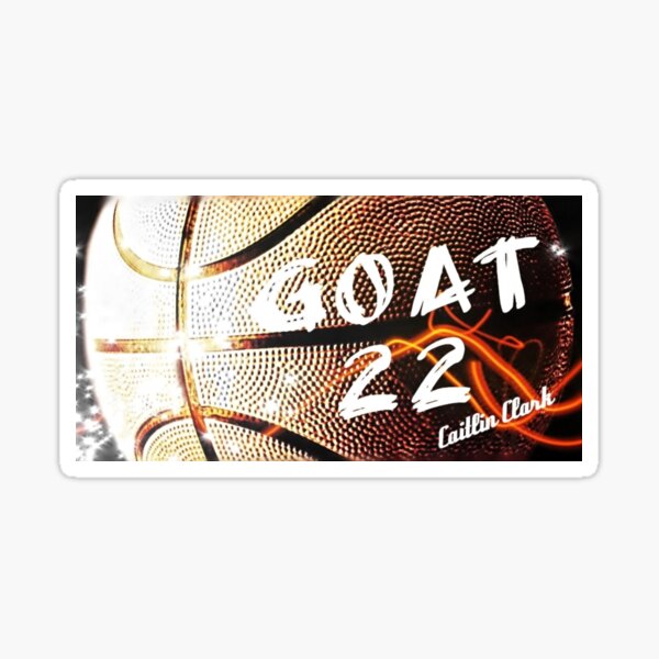 "Caitlin Clark, Goat 22" Sticker for Sale by Kenen | Redbubble