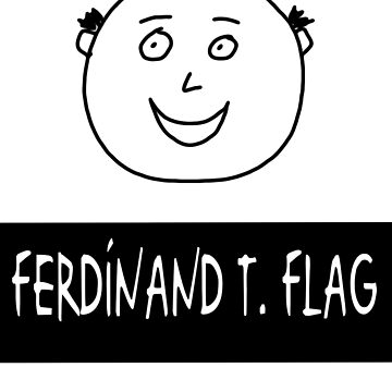 "Ferdinand T. Flag Fun With Flags Big Bang Theory Mascot" Sticker for ...