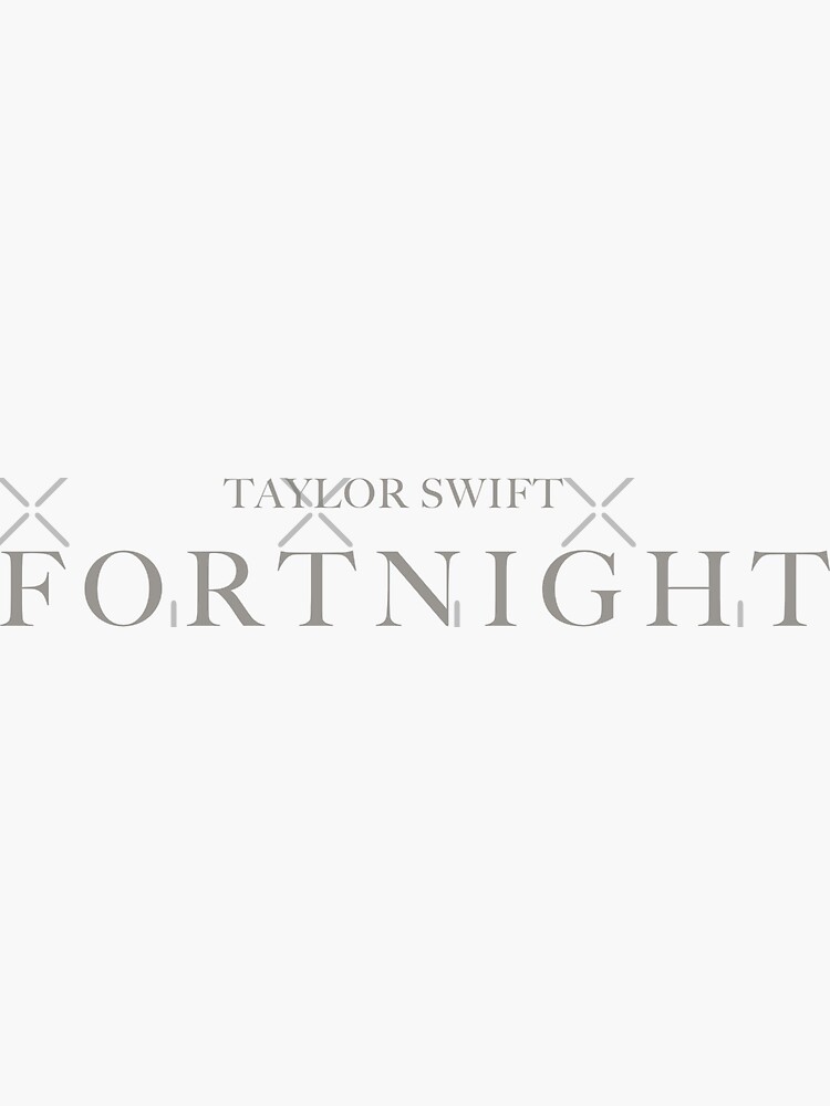 "Taylor Swift 'Fortnight' " Sticker for Sale by chloekari | Redbubble