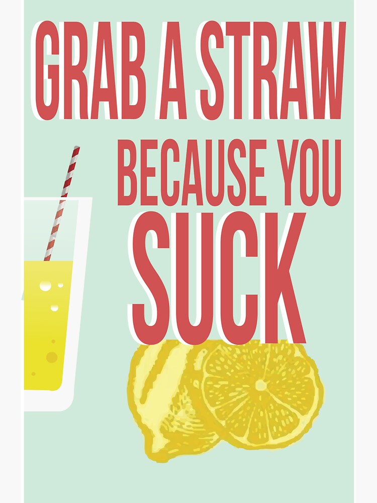 "Grab A Straw" Sticker for Sale by RebelRebel01 | Redbubble