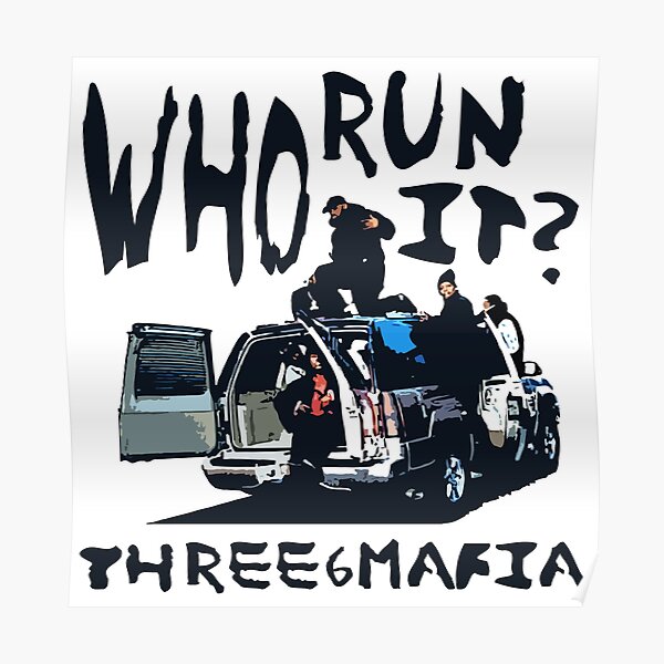 Three 6 Mafia Posters | Redbubble