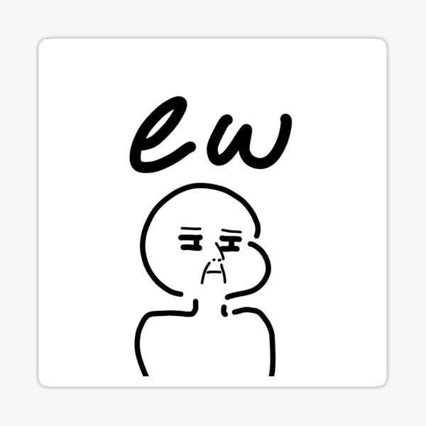"'ew' Face" Sticker for Sale by BreadyArtDesign | Redbubble