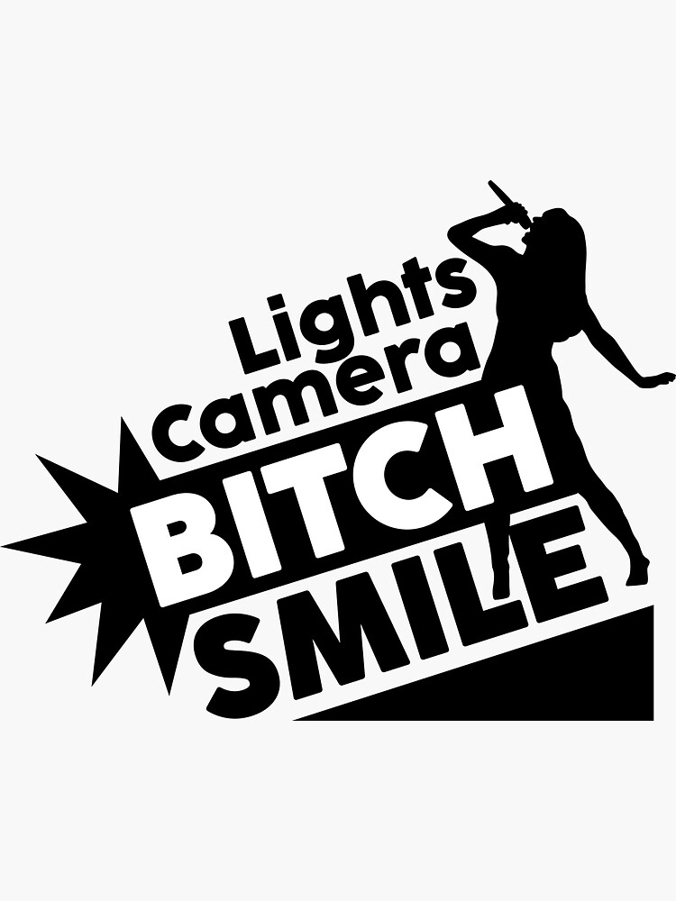 "LIGHTS CAMERA SMILE BITCH - TAYLOR SWIFT - reverse" Sticker for Sale ...