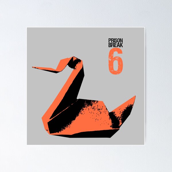 "Origami Crane: Prison Break 6th Season Tribute" Poster for Sale by ...