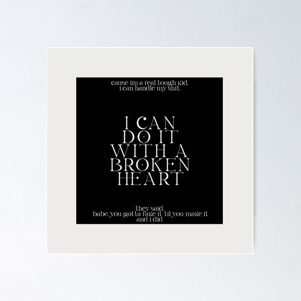"taylor swift | the tortured poets department | i can do it with a broken heart" Poster for Sale ...