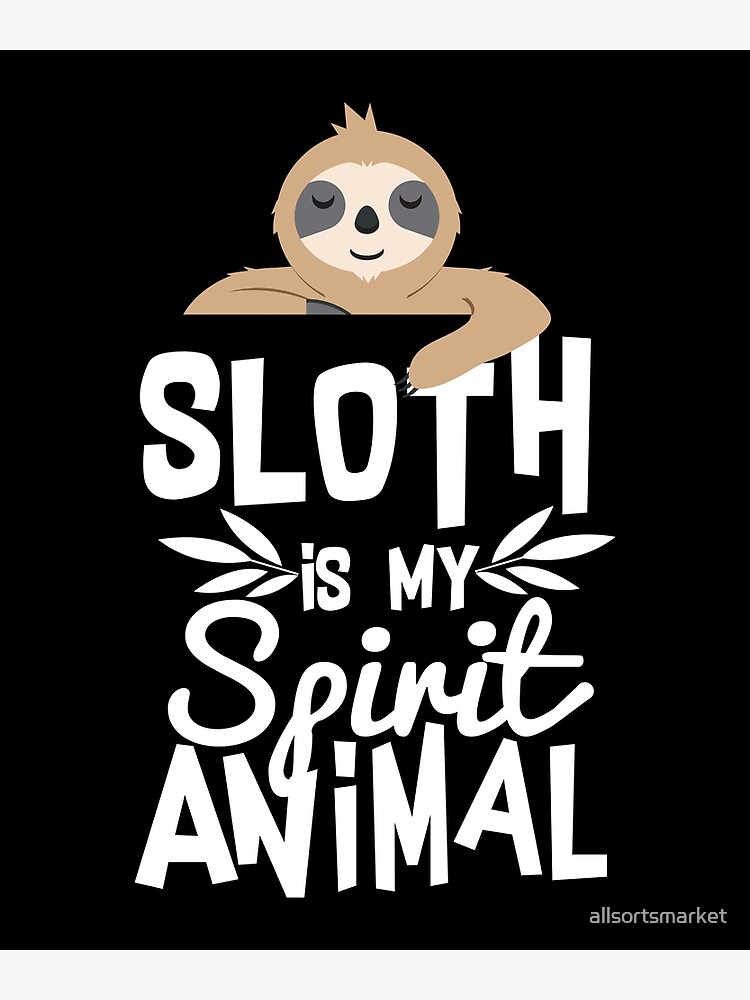 "Cute Sloth Is My Spirit Animal Funny Quote T Shirt" Framed Art Print ...