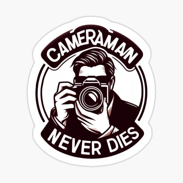 "Cameraman Never Dies" Sticker for Sale by Majmarketers | Redbubble