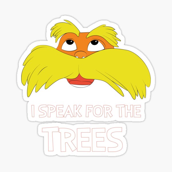 "The Lorax - I speak for the trees" Sticker by Mari-Design-Art | Redbubble