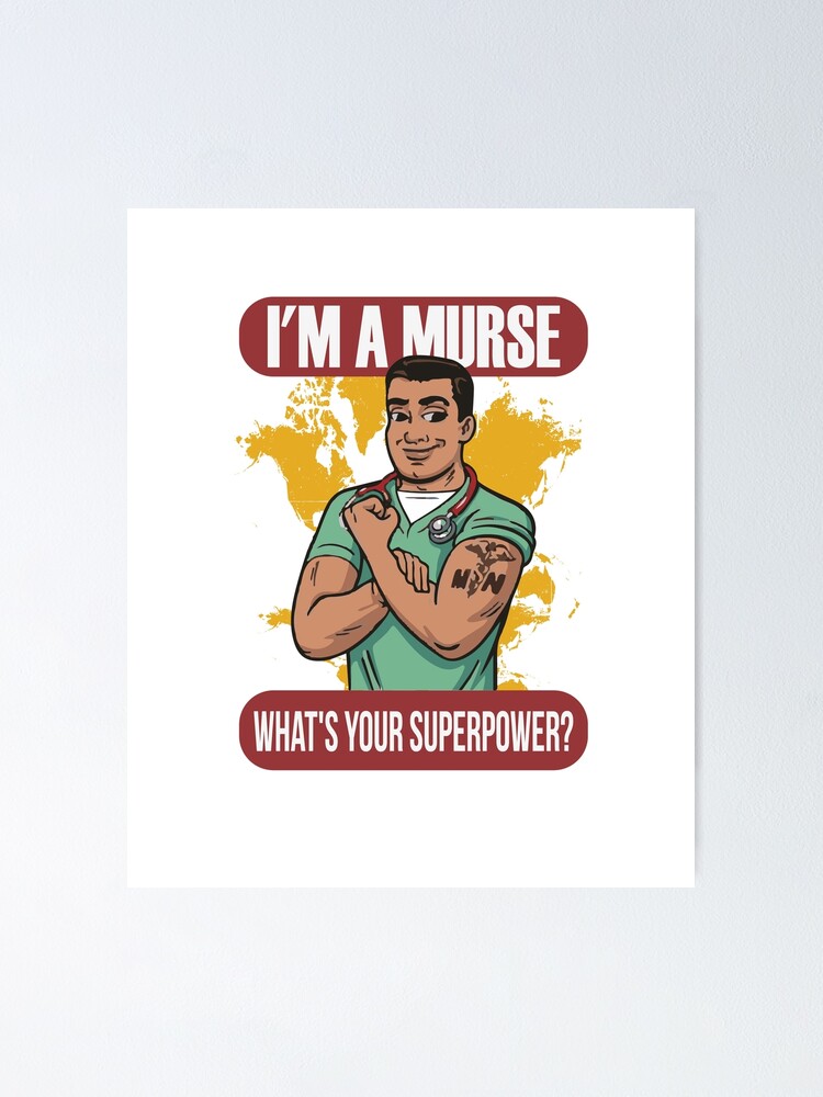 "Murse / What's Your Superpower? / Male Nurse / Need a Murse? / Mursing ...