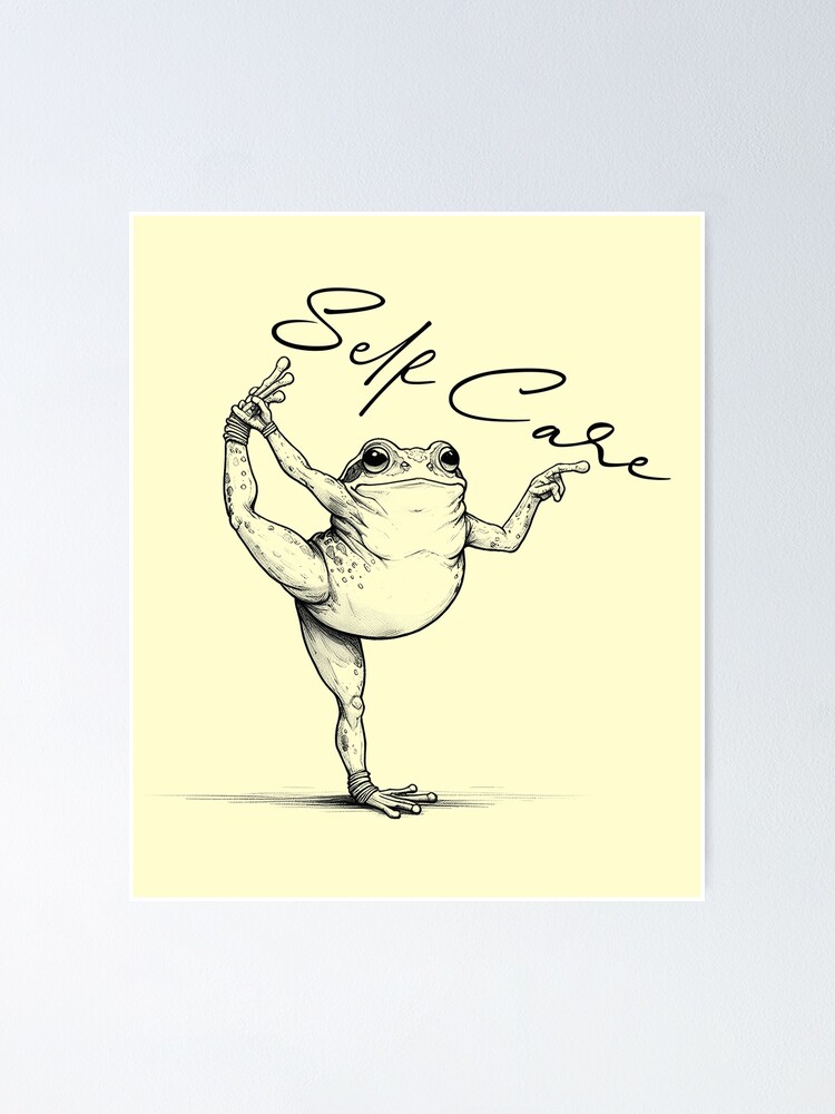 "Funny Frog Self Care, Funny, Cottagecore Frog, positive vibe" Poster ...