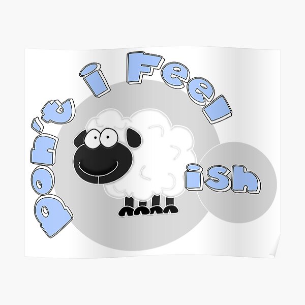"Don't I Feel Sheepish" Poster for Sale by RELohk | Redbubble