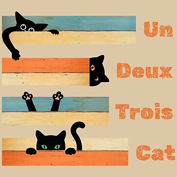 "Funny cats - un deux trois cat humor French" Poster for Sale by ...