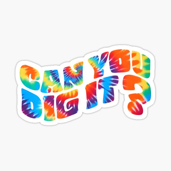 "Can You Dig it-Horizontal" Sticker for Sale by grizeldapop66 | Redbubble