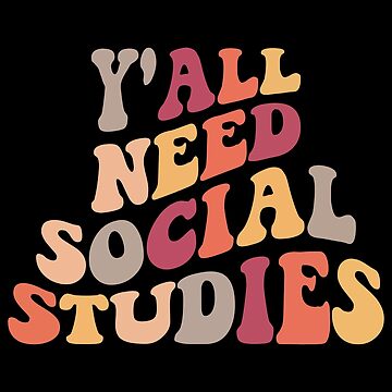"Y'all Need Social Studies, Teacher Gifts Appreciation" Sticker for ...