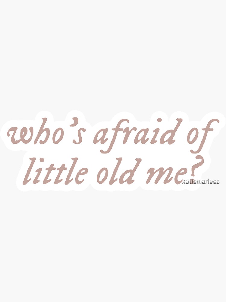 "TTPD - who's afraid of little old me?" Sticker for Sale by ...