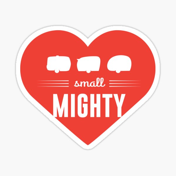 "small MIGHTY camper/caravan love" Sticker for Sale by buchananmab ...