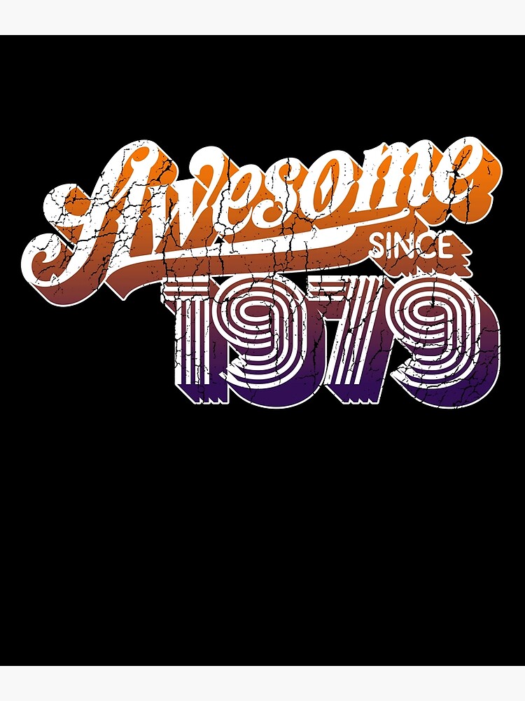 "Awesome Since 1979 39th Men Women Tee Vintage 70s Gift" Canvas Print ...