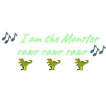 "I am the Monster rawr rwar rwar (Epic the Musical)" Sticker for Sale by Lavender-Quill | Redbubble