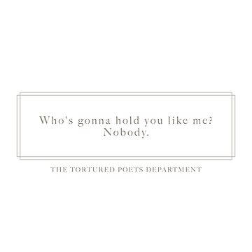 "Taylor Swift TTPD quotes - Hold You" Sticker by sporcell | Redbubble