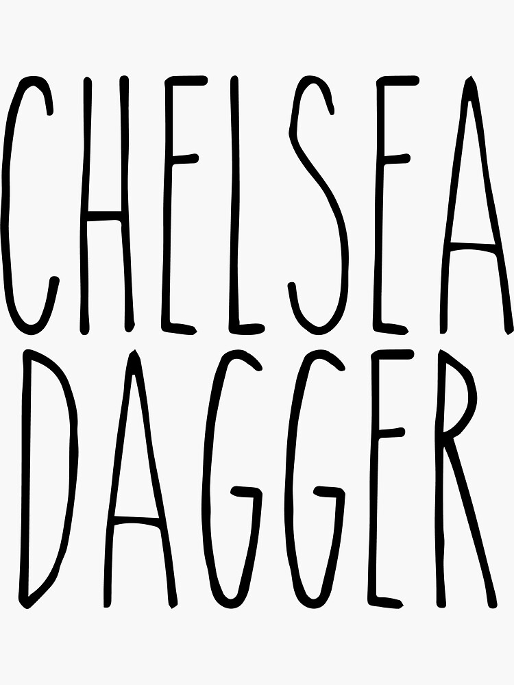 "Chelsea dagger" Sticker by smileyna | Redbubble