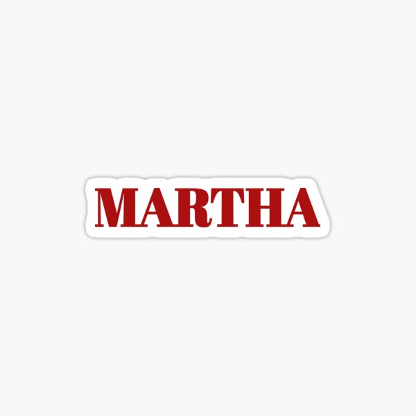"Martha" Sticker by vibeno1 | Redbubble