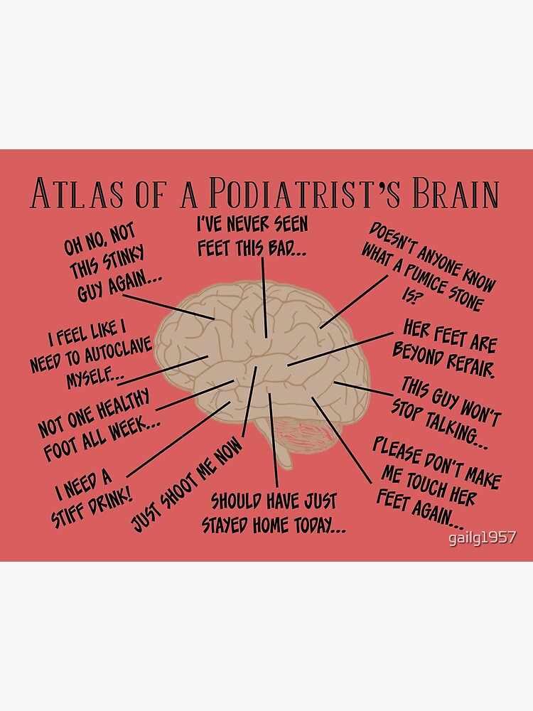 "Funny Podiatrist Sayings" Art Print by gailg1957 | Redbubble
