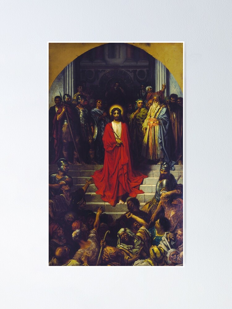 "Gustave Dore Ecce Homo" Poster for Sale by TeeARTHY | Redbubble