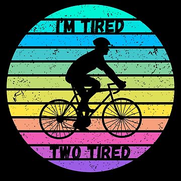 "Dad jokes im two tired Bike Quotes" Sticker for Sale by pattzie ...