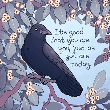 ""It's Good That You Are You" Raven and Eucalyptus" Sticker for Sale by ...