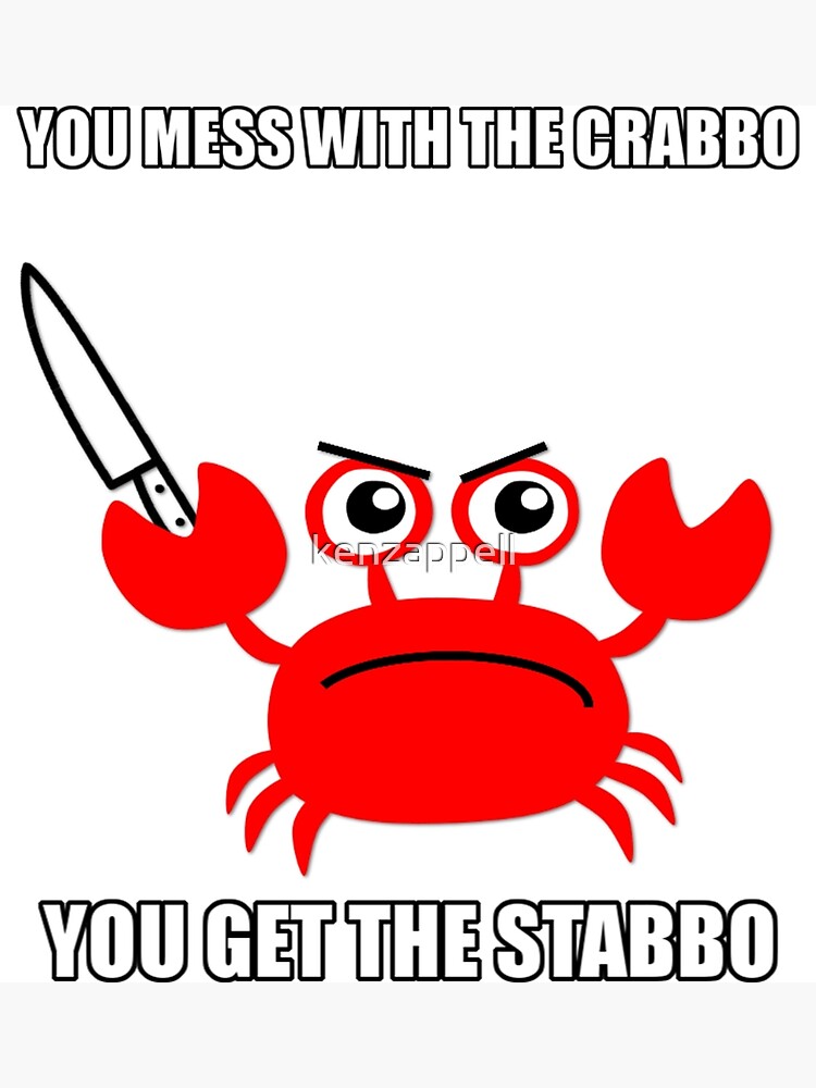 "Crabbo Stabbo" Poster for Sale by kenzappell | Redbubble
