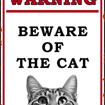 "WARNING BEWARE OF THE CAT Sign style" Sticker for Sale by Tabby-cats ...
