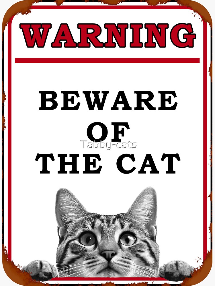 "WARNING BEWARE OF THE CAT Sign style" Sticker for Sale by Tabby-cats ...