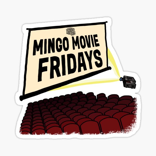 "Mingo Movie Fridays [Month of Mingo 2024]" Sticker for Sale by connor ...