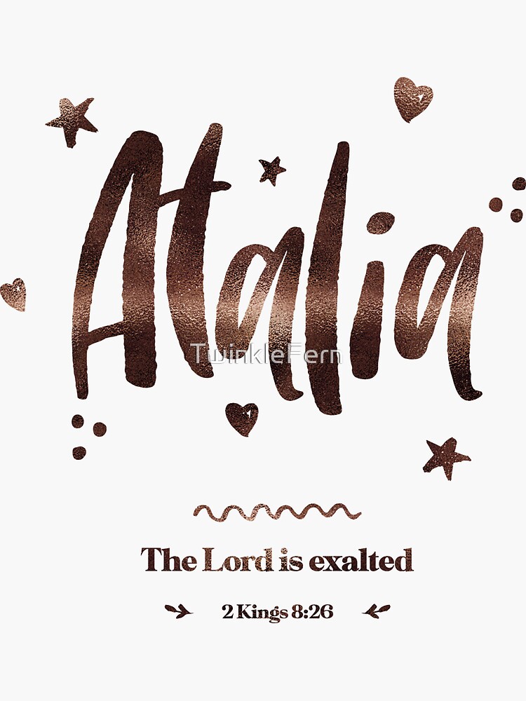 "Atalia | 2 Kings 8 26 | The Lord is Exalted | Christian Name with ...