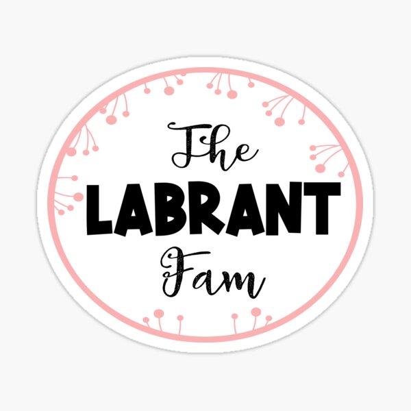 "The Labrant Fam" Sticker for Sale by Tia-tez | Redbubble