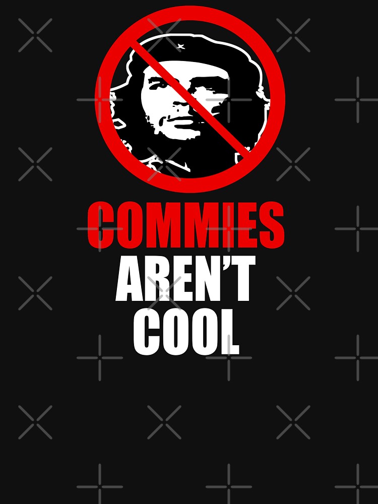 "Commies Aren't Cool" Essential T-Shirt for Sale by everything-shop ...