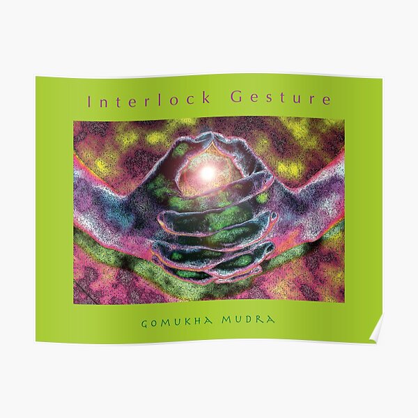"Gomukha (Interlock) Mudra" Poster for Sale by InfinitePathArt | Redbubble