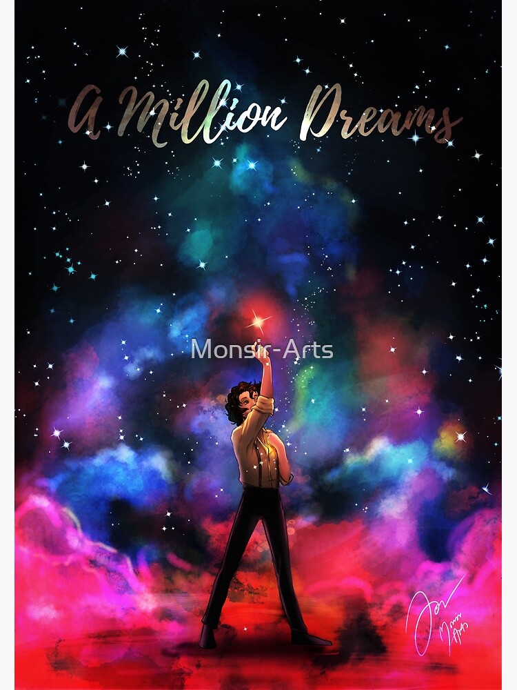 "A Million Dreams" Poster for Sale by Monsir-Arts | Redbubble