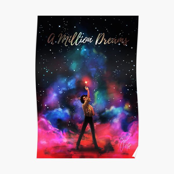 "A Million Dreams" Poster by Monsir-Arts | Redbubble