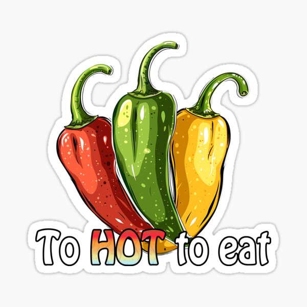 "Peppers To Hot to eat" Sticker for Sale by LittleShopOrion | Redbubble