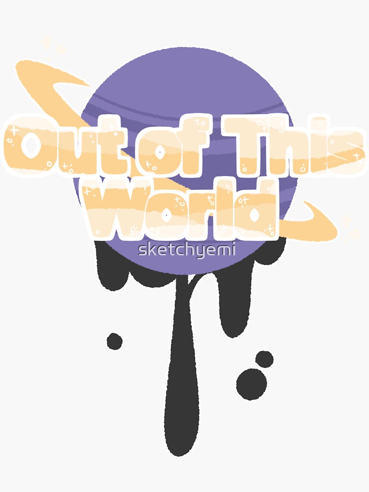 "Out of This World Logo" Sticker for Sale by sketchyemi | Redbubble