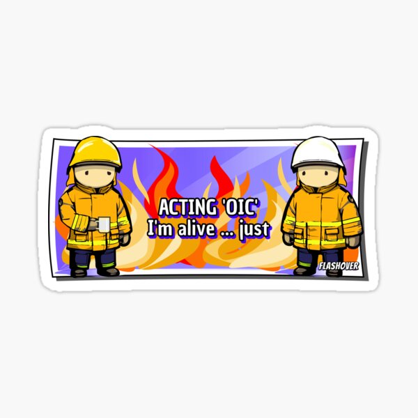 "Custom Request - Acting OIC" Sticker for Sale by Flashover | Redbubble