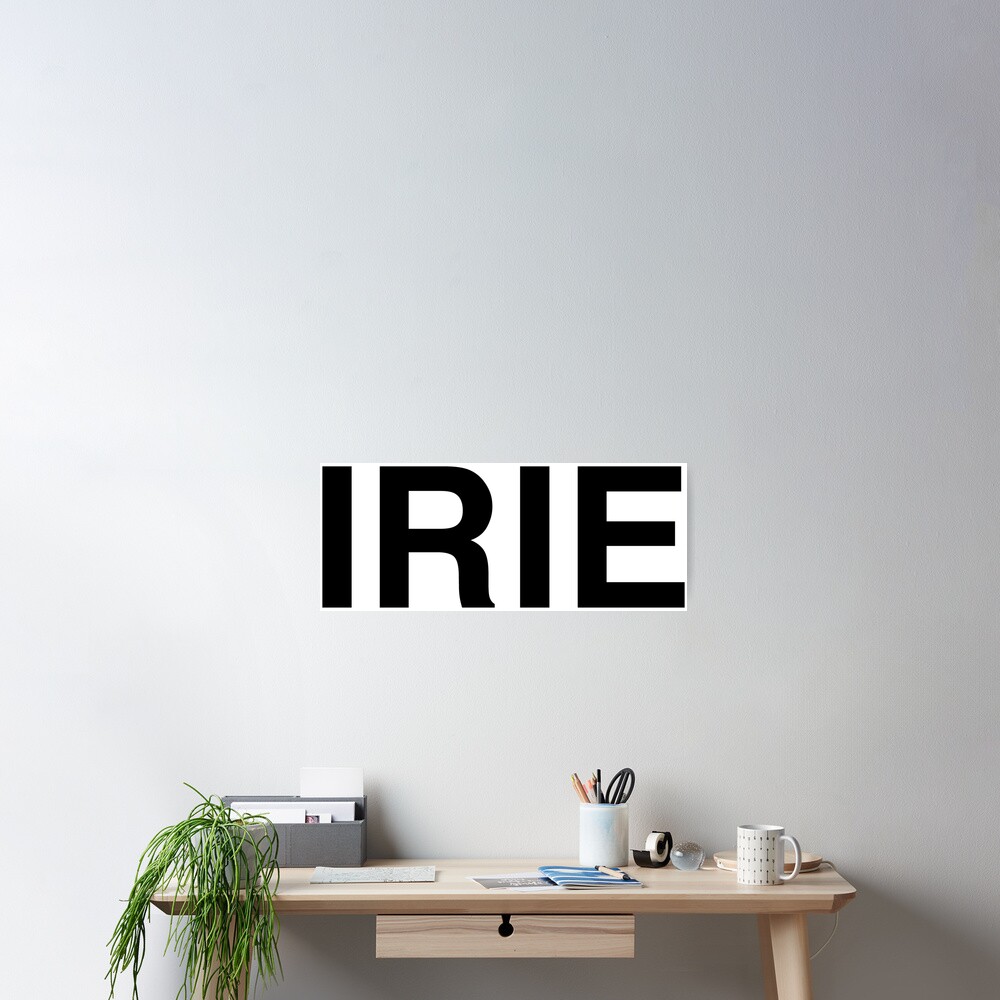 "IRIE" Poster by TOKYO-LOGO-SHOP | Redbubble