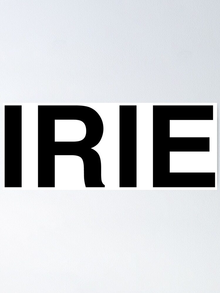 "IRIE" Poster by TOKYO-LOGO-SHOP | Redbubble