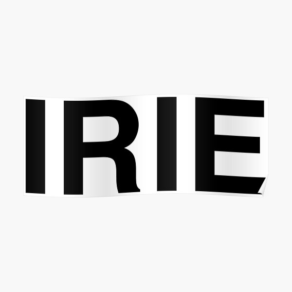 "IRIE" Poster by TOKYO-LOGO-SHOP | Redbubble