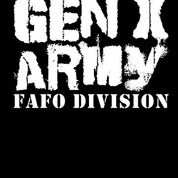 "Gen X Army FAFO Division Retro Gen X " Essential T-Shirt for Sale by ...