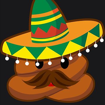 "Mexican Poop Emoji - Cinco De Mayo" Poster for Sale by melsens | Redbubble