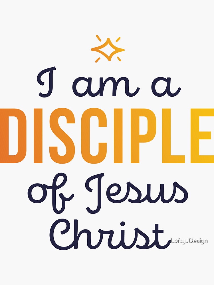 "star l I am a disciple of Jesus Christ" Sticker for Sale by ...